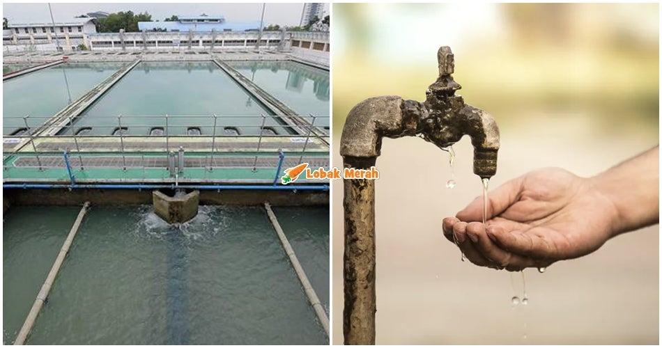 1,335 Kawasan Di Selangor, KL Dijangka Alami Gangguan Bekalan Air - Lobak Merah